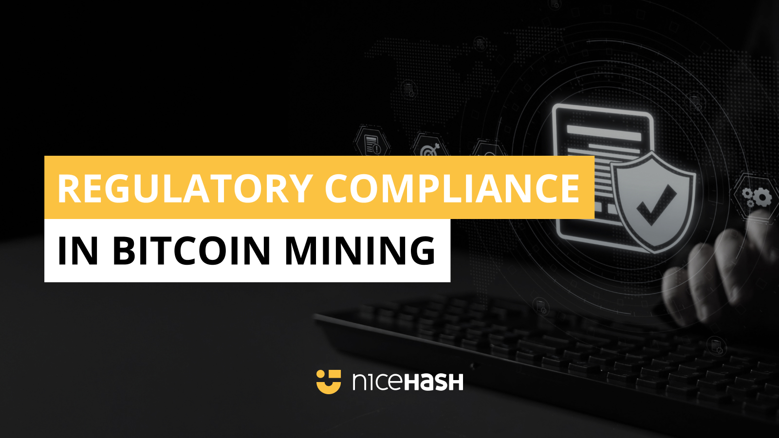 Why Regulatory Compliance Matters in Bitcoin Mining | NiceHash